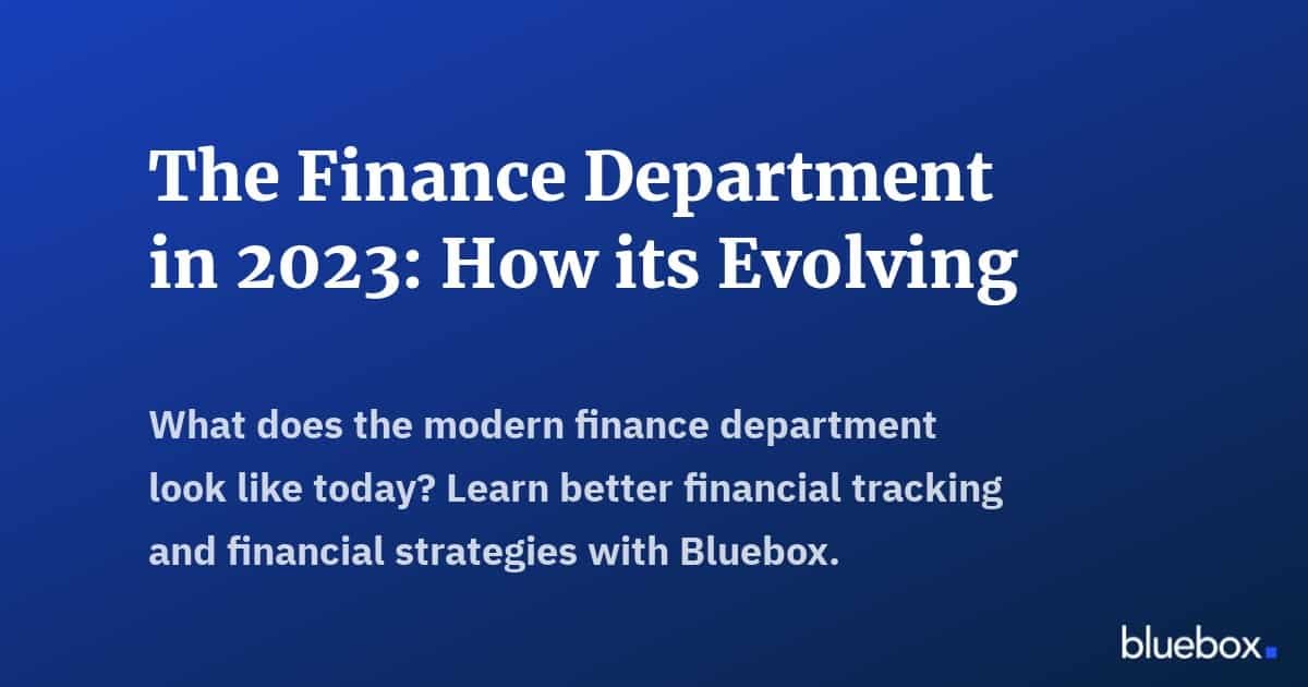 The Finance Department in 2023: How its Evolving – Bluebox